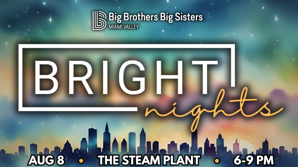 BRIGHT - Big Brothers Big Sisters - Miami Valley Dayton Event